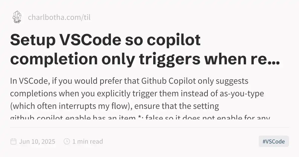 Setup VSCode so copilot completion only triggers when requested